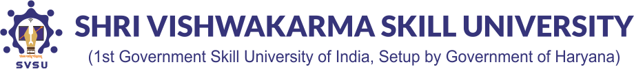 Shri Vishwakarma Skill University – India’s First Government Skill ...